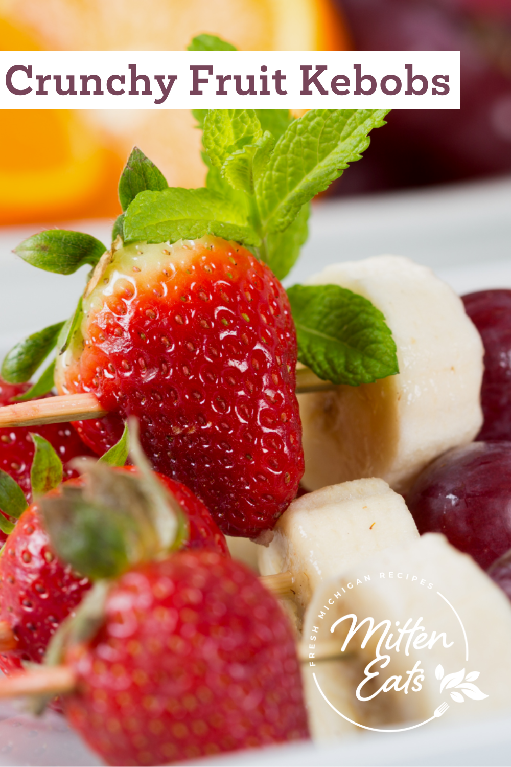 Crunchy Fruit Kebobs - Mitten Eats