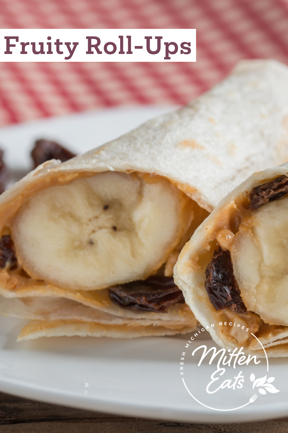 Fruit Roll-Ups - Mitten Eats