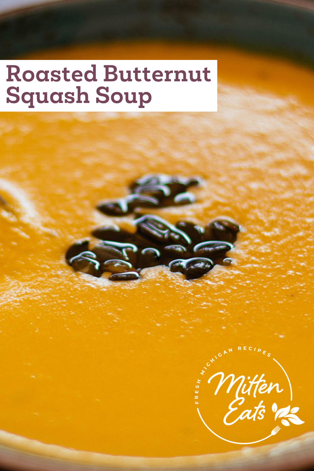 Roasted Butternut Squash Soup - Mitten Eats