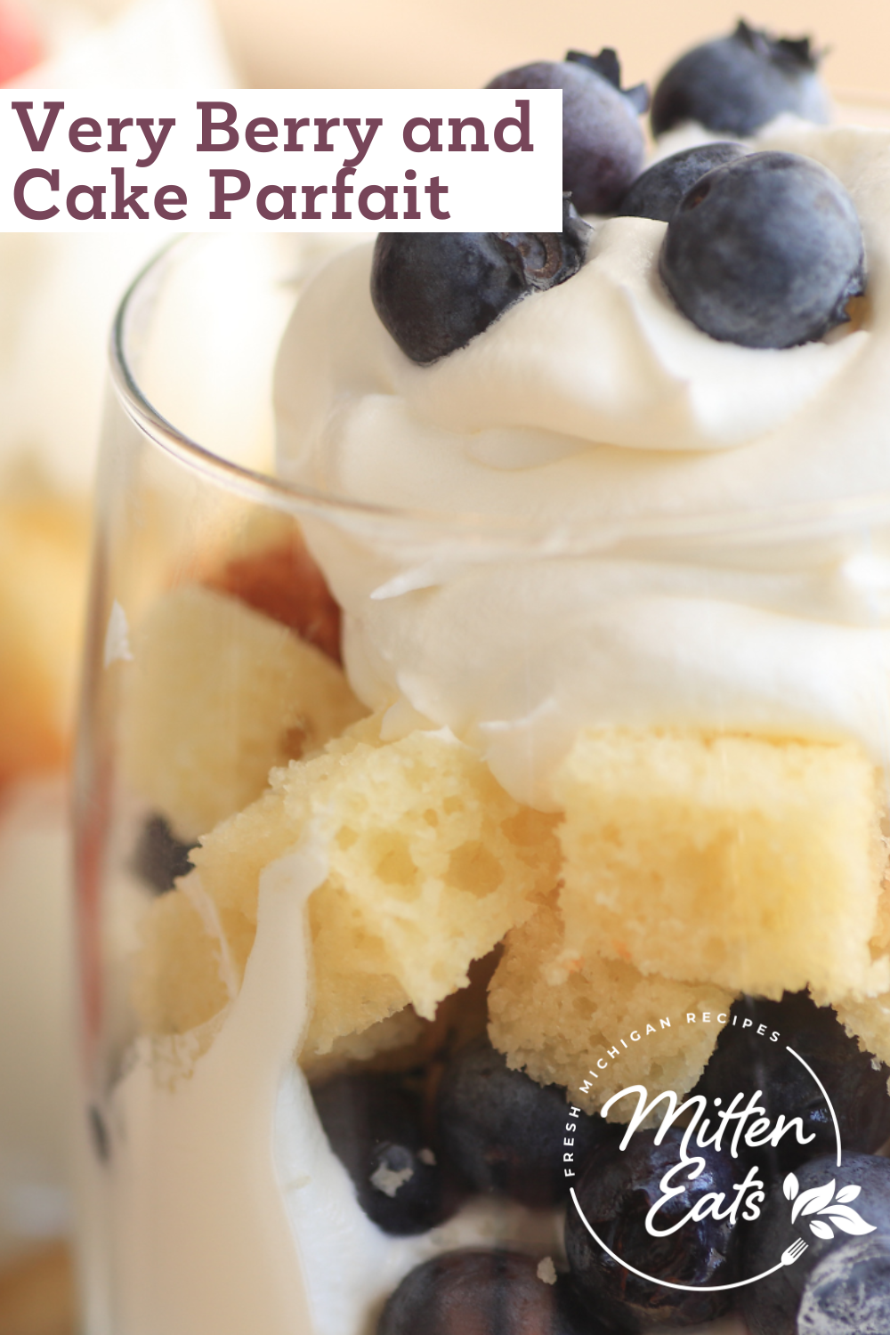 Very Berry and Cake Parfait - Mitten Eats