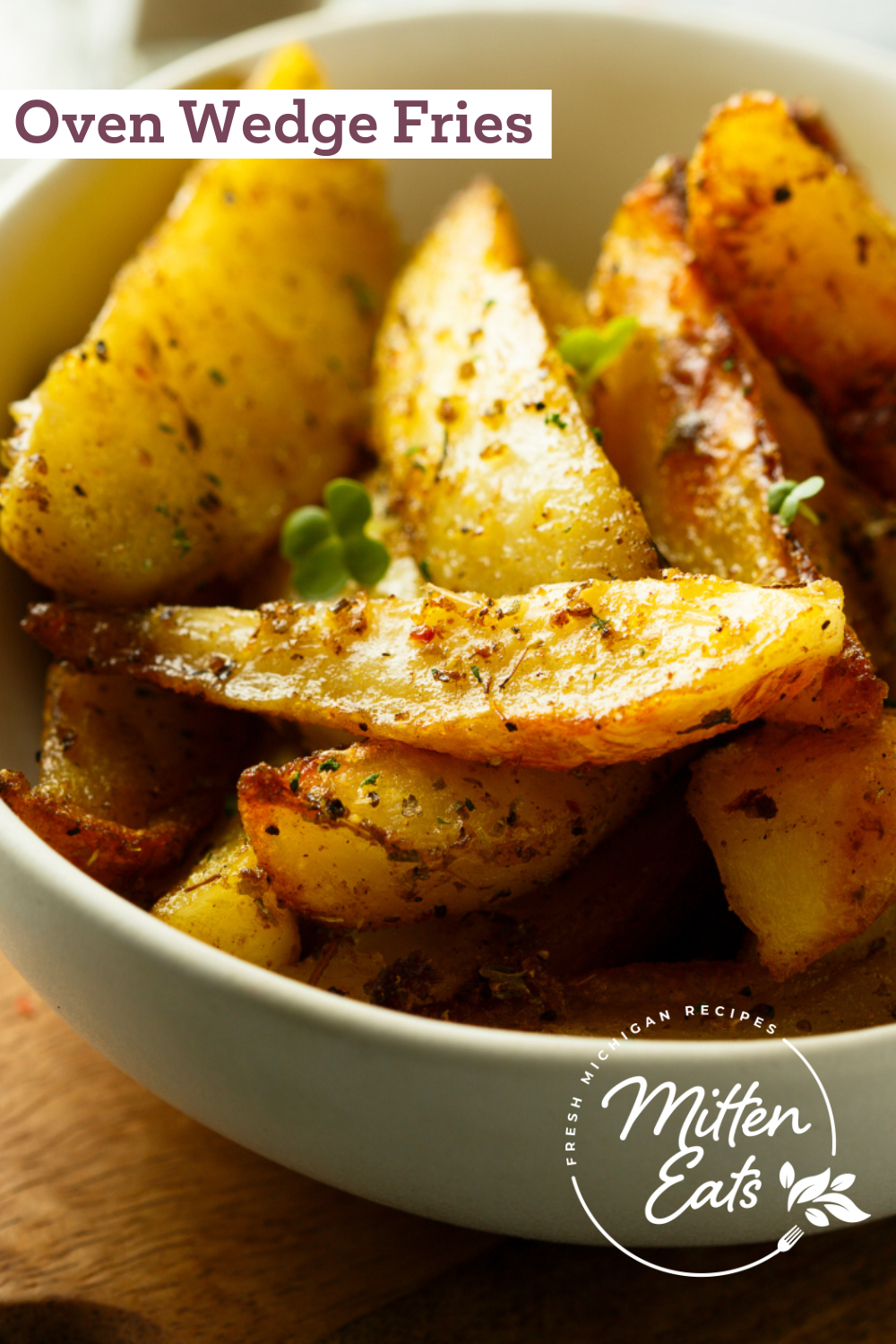 Oven Wedge Fries - Mitten Eats