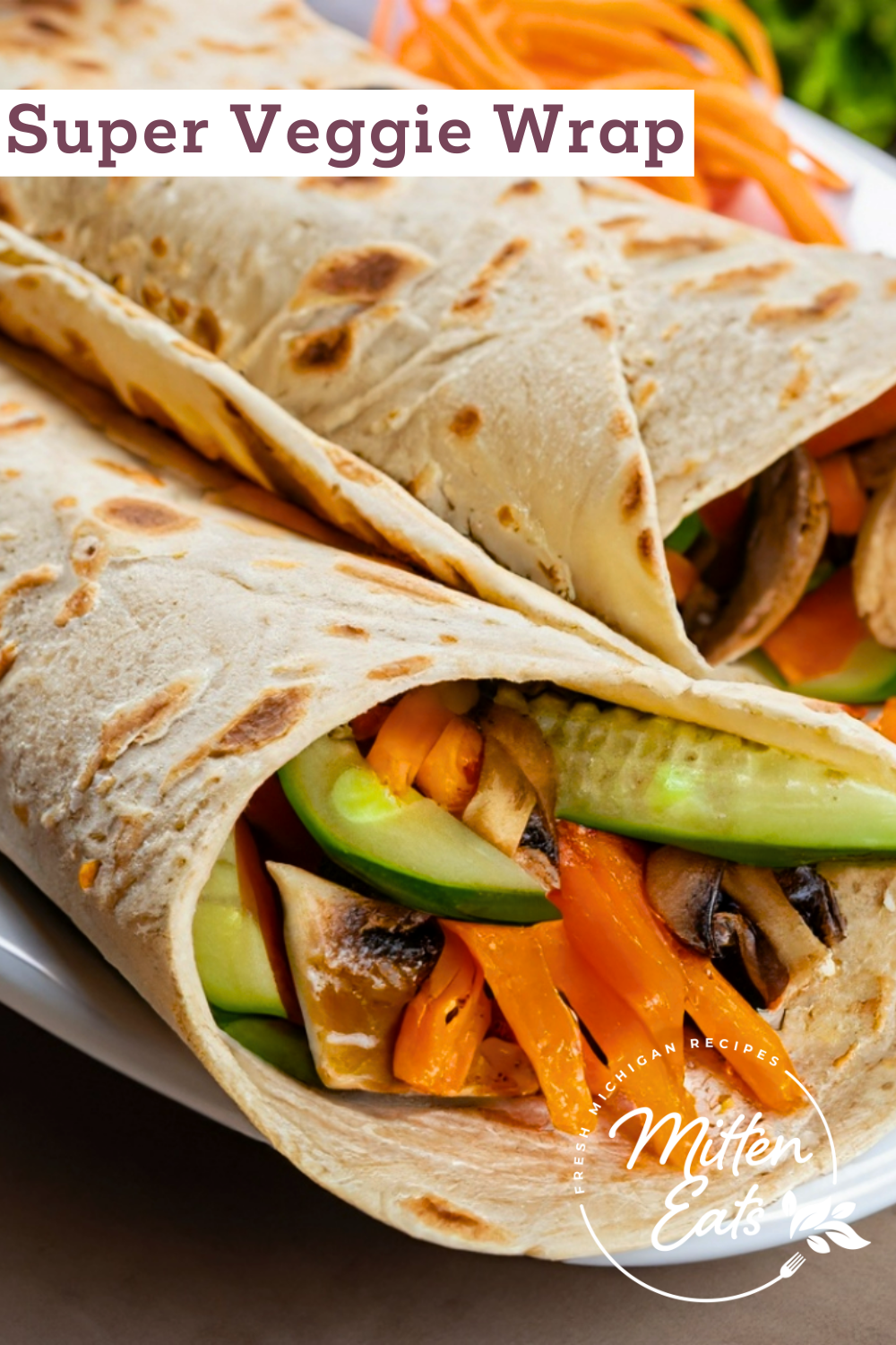 Super Veggie Wrap - Mitten Eats