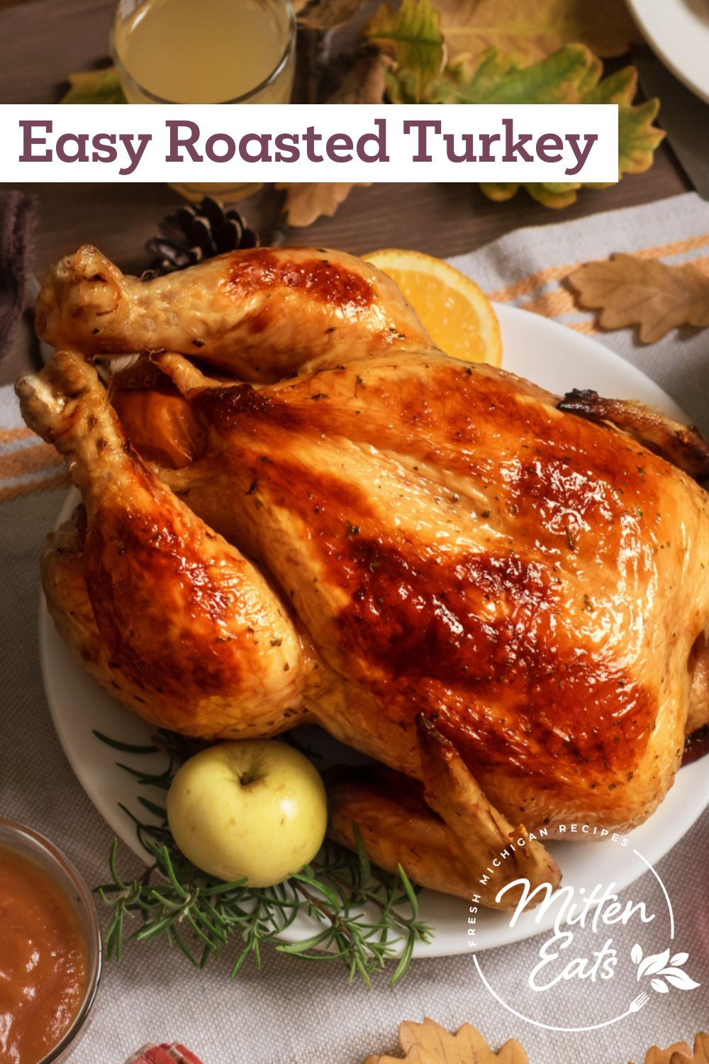 Easy Roasted Turkey - Mitten Eats